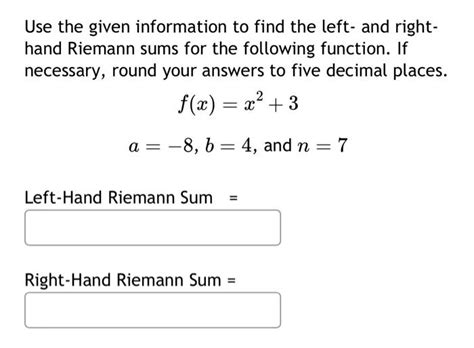 Solved Use The Given Information To Find The Left And Chegg Com