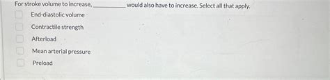 Solved For Stroke Volume To Increase Q ﻿would Also Have To