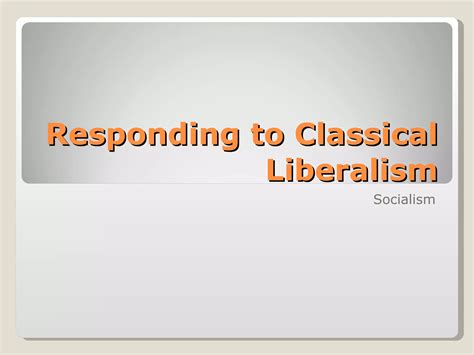 Responding To Classical Liberalism Ppt