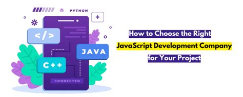 Finding The Right JavaScript Development Company For A Project
