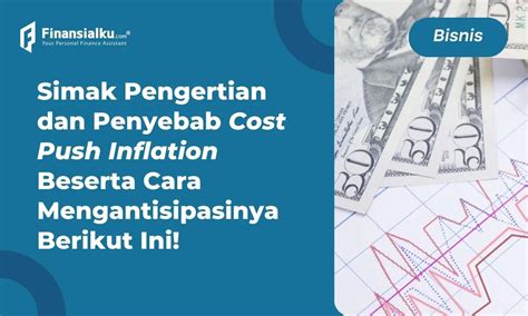 Inilah Cost Push Inflation Dan Cara Mengantisipasinya Wajib Tahu