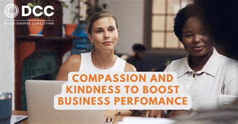 From Kindness To Ka Ching The Science Backed Link Between Compassion And Business Performance