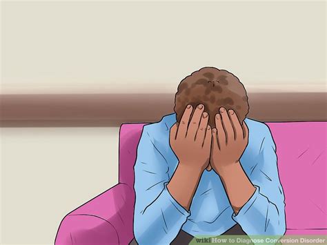 How To Diagnose Conversion Disorder 11 Steps With Pictures
