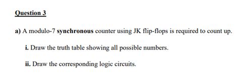 Solved Question 3 A A Modulo 7 Synchronous Counter Using Jk
