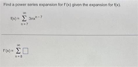 Solved Find A Power Series Expansion For F X ﻿given The