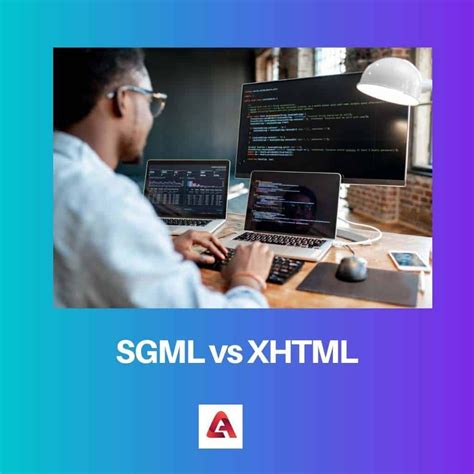 Sgml Vs Xhtml Difference And Comparison
