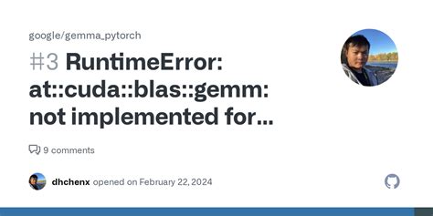 Runtimeerror Atcudablasgemm Not Implemented For Struct C10