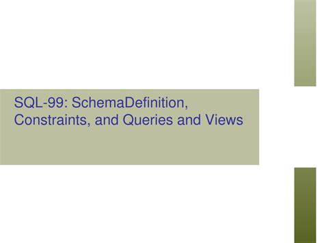 Ppt Sql 99 Schema Definitions And Queries Overview Powerpoint Presentation Id9306143