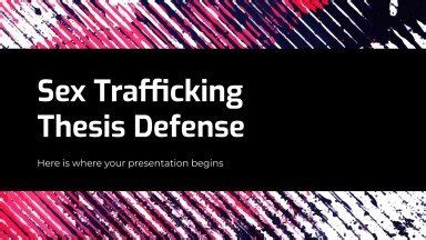 Sex Trafficking Thesis Defense Google Slides PowerPoint
