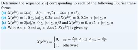 Solved Determine The Sequence X N Corresponding To Each Of Chegg Com