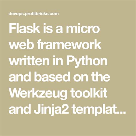 Flask Is A Micro Web Framework Written In Python And Based On The