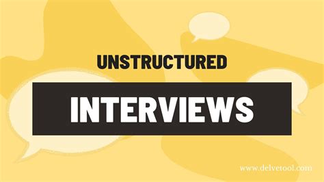 What Is An Unstructured Interview — Delve
