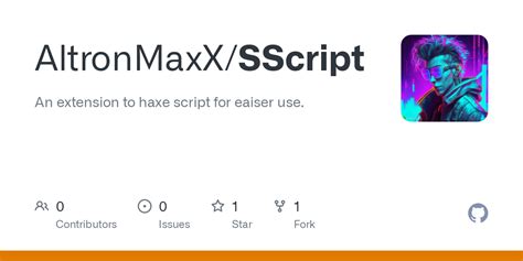 GitHub AltronMaxX SScript An Extension To Haxe Script For Eaiser Use