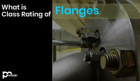 Flange Pressure Rating Explained And Charts OFF