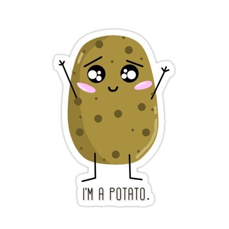 Im A Potato Sticker For Sale By Annie Yang Stickers Cute Stickers Vinyl Decal Stickers