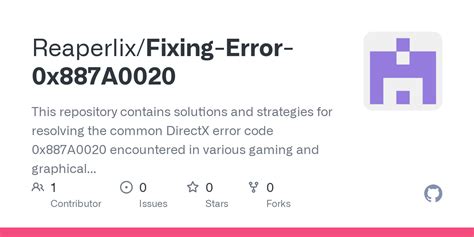 Github Reaperlixfixing Error 0x887a0020 This Repository Contains Solutions And Strategies