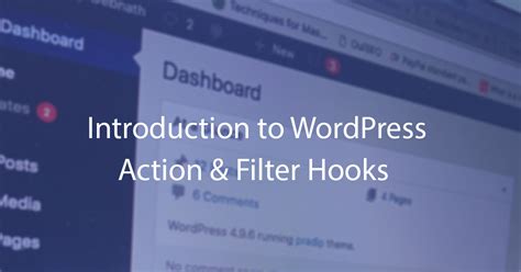 an introduction to wordpress action hooks and filter hooks — pradip debnath