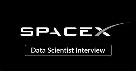 Spacex Data Scientist Interview In 2025 Leaked Questions