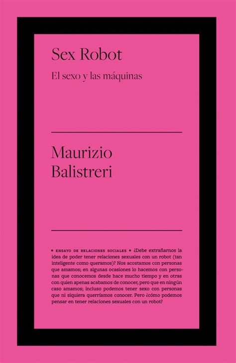 Sex Robot El Sexo Y Las Máquinas Balistreri Maurizio Libro En Papel