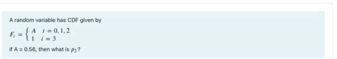 Solved A Random Variable Has Cdf Given By Fi A1i012i3