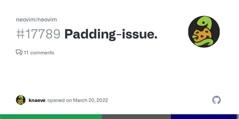 Padding Issue · Issue 17789 · Neovimneovim · Github