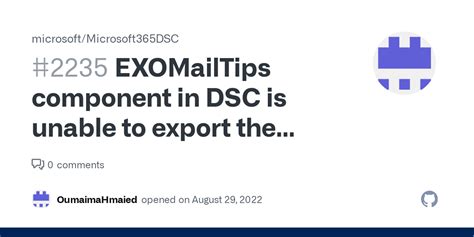 Exomailtips Component In Dsc Is Unable To Export The Configuration · Issue 2235 · Microsoft
