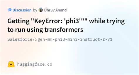 Salesforce Xgen Mm Phi3 Mini Instruct R V1 Getting KeyError Phi3