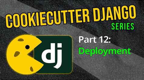 Cookiecutter Django 12 Deployment Youtube