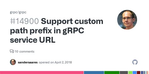 Support Custom Path Prefix In Grpc Service Url · Issue 14900 · Grpcgrpc · Github