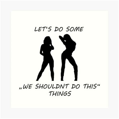 SEX QUOTE GIFT IDEA FOR PARTIES Art Print For Sale By JamesandLuis Redbubble