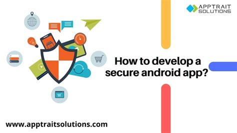 How To Develop A Secure Mobile App Develop Secure App