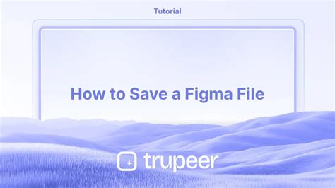 How To Save A Figma File Minute Video Guide