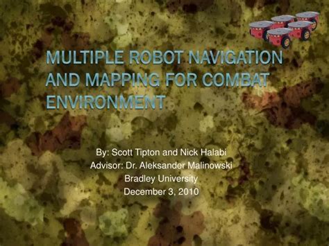 Ppt Multiple Robot Navigation And Mapping For Combat Environment