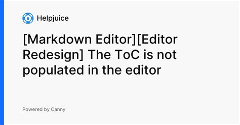 Markdown Editor Editor Redesign The Toc Is Not Populated In The Editor Voters Helpjuice