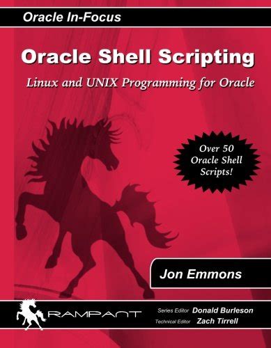 Oracle Shell Scripting Linux And Unix Programming For Oracle Oracle In Focus Jon Emmons