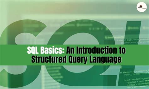 Sql Basics An Introduction To Structured Query Language