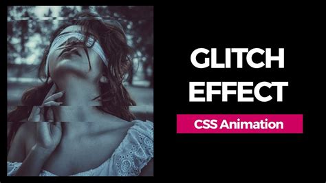 Glitch Image Effect CSS Animation YouTube