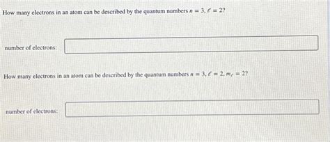 Solved How Many Electrons In An Atom Can Be Described By The Chegg Com
