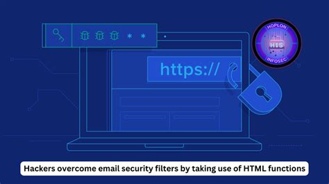 Hackers Overcome Email Security Filters By Taking Use Of Html Functions