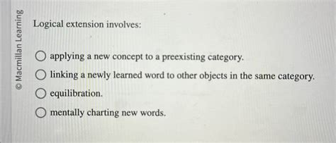 Solved Logical Extension Involves Applying A New Concept To A 1 Answer Transtutors