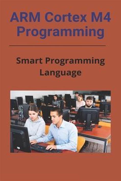 Arm Cortex M4 Programming Smart Programming Language 9798724827485 Yukiko Lerner