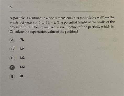 Solved A Particle Is Confined To A One Dimensional Box An