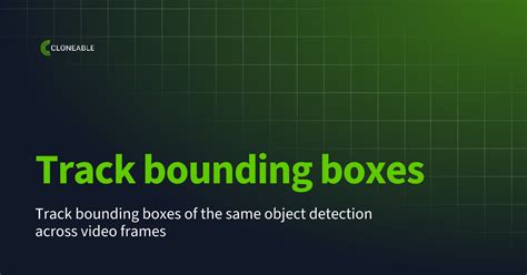 Track Bounding Boxes Cloneable Documentation
