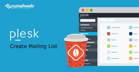 Cara Membuat Mailing List Di Plesk Panel Rumahweb