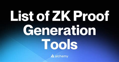 List Of 6 Zk Proof Generation Tools 2025