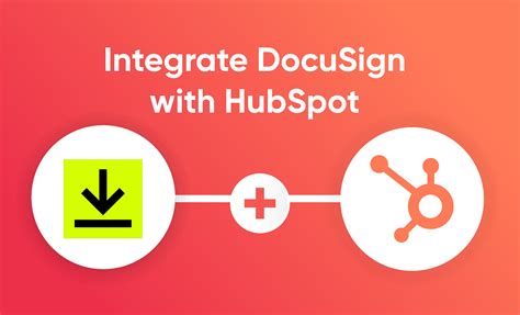 Docusign Integration With Hubspot The Complete Guide