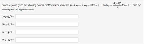 Solved Suppose You Re Given The Following Fourier Chegg