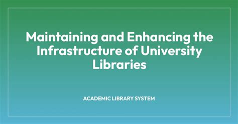 Maintaining And Enhancing The Infrastructure Of University Libraries Lis Library