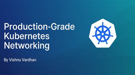 Part 3 Production Grade Kubernetes Networking From Clusterip To Service Mesh