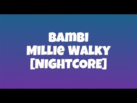 Bambi Millie Walky Nightcore Youtube